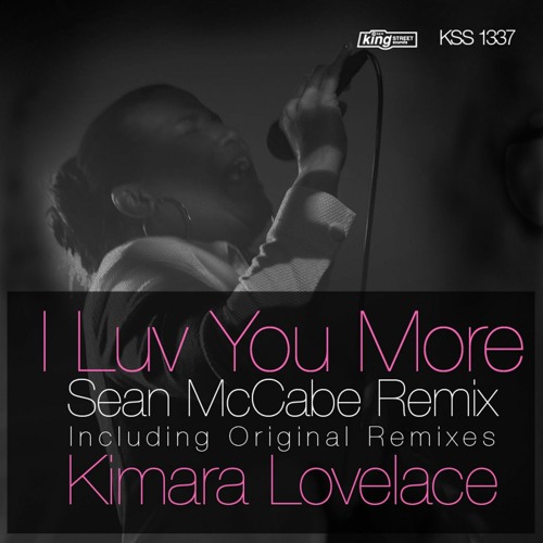 Stream I Luv You More (Sean McCabe Dub Mix) by Kimara Lovelace | Listen ...