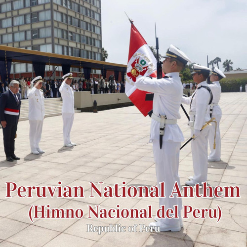 Stream Peruvian National Anthem (Himno Nacional del Peru) by Republic ...