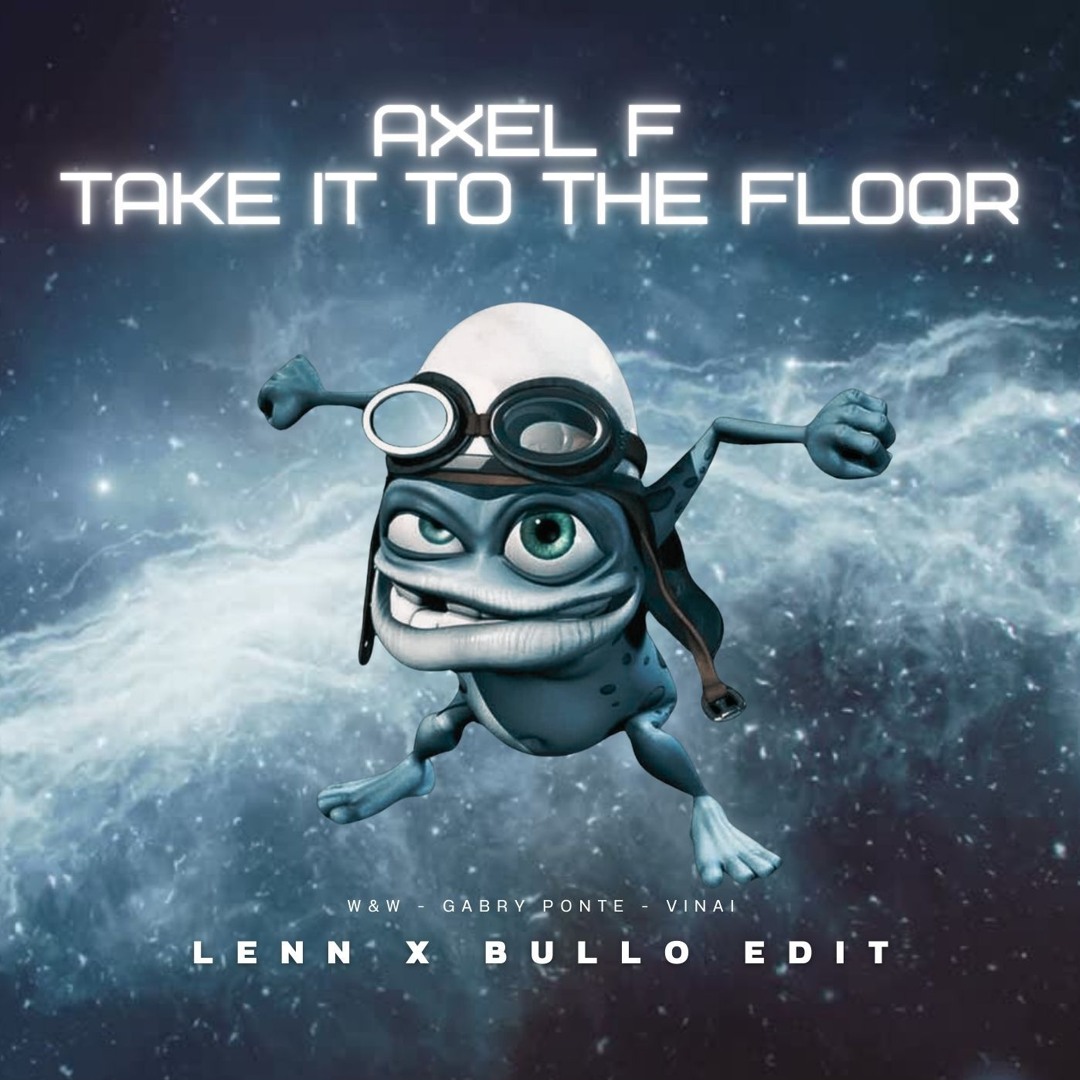 Stream Axel F (Take It To The Floor) - LENN x BULLO Edit | FULL VERSION ...