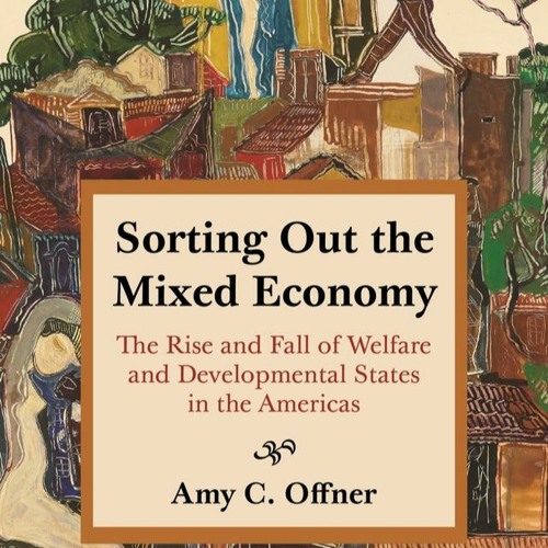 Stream Historias 77 – Amy Offner on the Evolution of Capitalism by ...