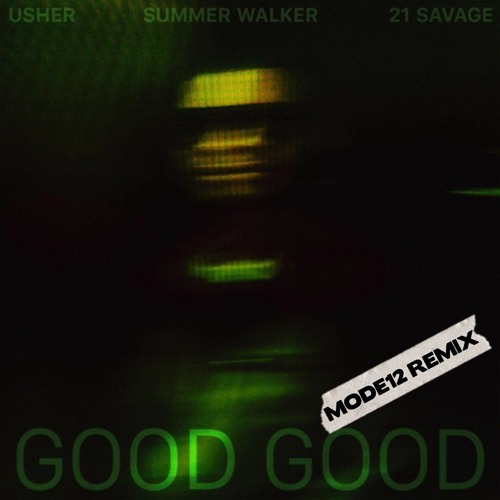 Stream Usher- Good Good (MODE12 Remix) by MODE12 | Listen online for ...