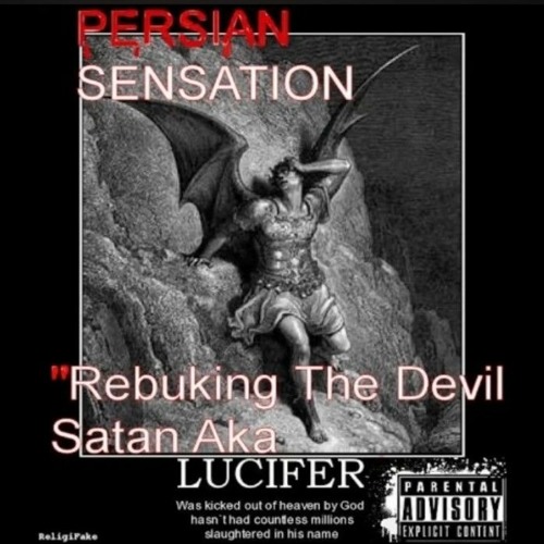 Stream PERSIAN SENSATION - END TIMES GLORY TO JESUS CHRIST [Rebuking The Devil Satan Aka Lucifer ...