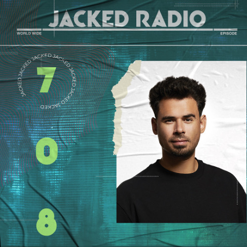 AFROJACK - Jacked Radio 708 2025-05-14