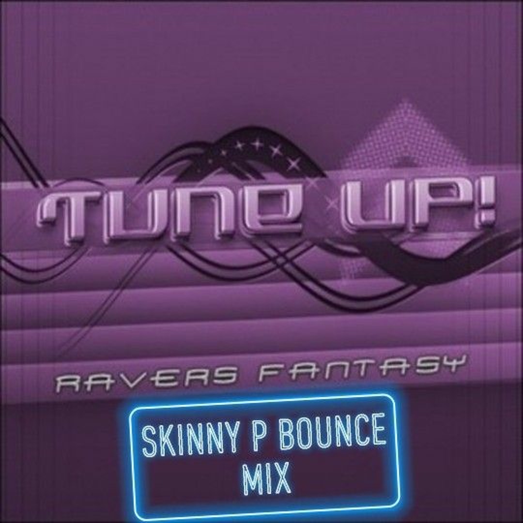Stream Ravers Fantasy Skinny P Bounce Remix by dj skinny p | Listen ...