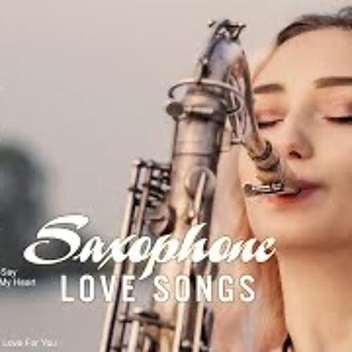 Stream Greatest 200 Romantic Saxophone Love Songs Best Relaxing Saxophone Songs Ever