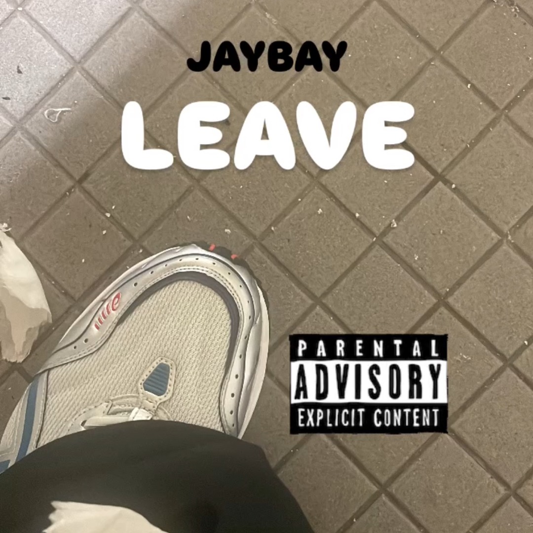 Stream JayBay-Leave by JayBay | Listen online for free on SoundCloud