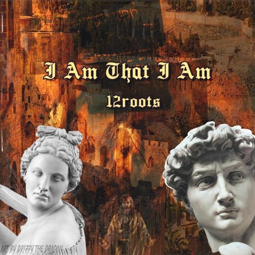 Stream I Am That I Am by 12roots | Listen online for free on SoundCloud