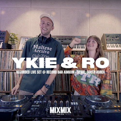 Stream Ykie & RO - LIVE SET for MIXMIX TV @ RECORD BAR XIMXIM - Seoul, South Korea, 2024 by RO ...