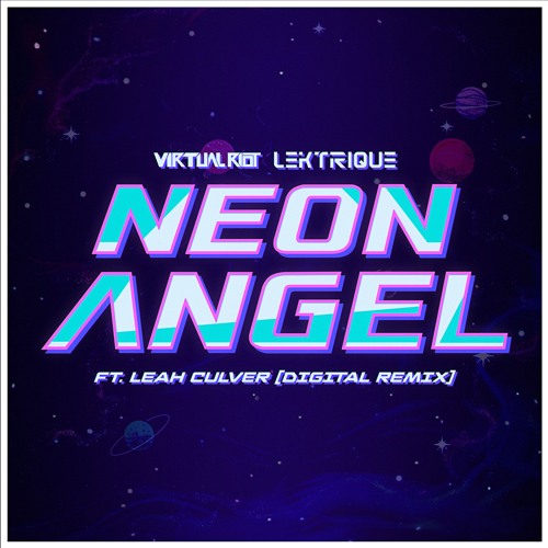 Stream Virtual Riot & Lektrique - Neon Angel ft. Leah Culver (Digital ...