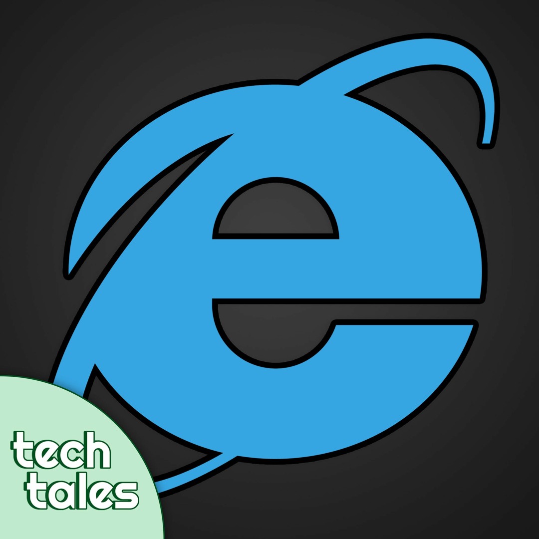 Stream episode The Internet Explorer Story: Part 2 by Tech Tales ...