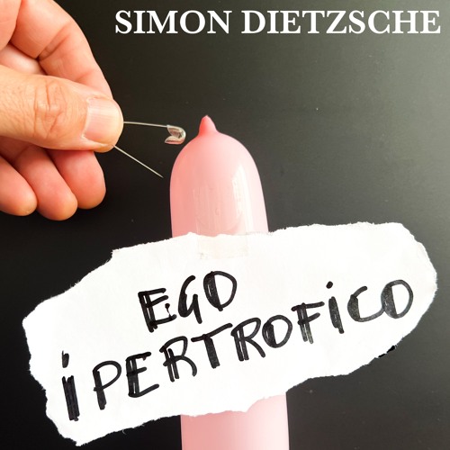 Stream Ego ipertrofico by Simon Dietzsche | Listen online for free on SoundCloud