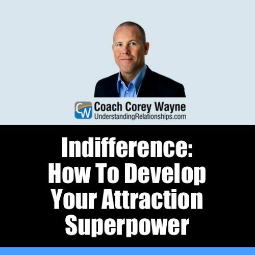 Stream Indifference: How To Develop Your Attraction Superpower by Coach ...