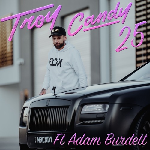 Stream Troy Candy Mixtape Vol.25 Ft. Adam Burdett by Troycandy1 ...