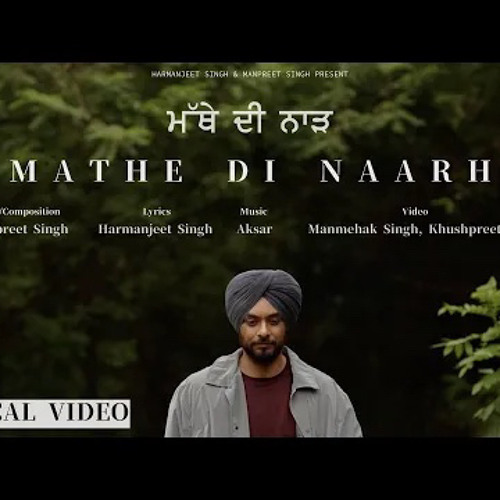 Stream Mathe Di Naarh Manpreet Singh Harmanjeet Aksar Rani Tatt 2022 by ...