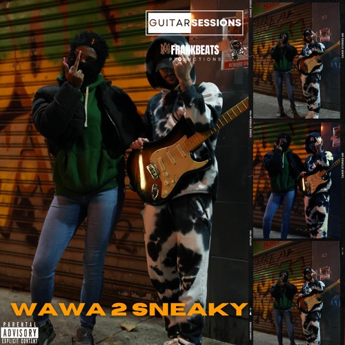 Stream Wawa 2 Sneakyy & Frank Beats Guitar Session 022 by Frank Beats ...
