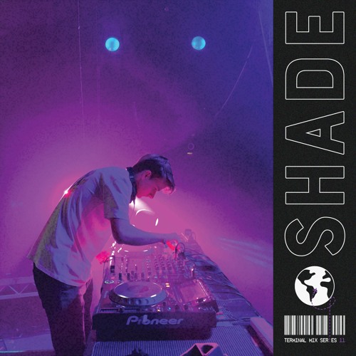 Stream Terminal Mix 11 - Shade by Terminal | Listen online for free on ...