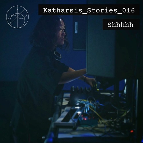 Stream Shhhhh_Katharsis_Stories_016 | September 2022 at Katharsis by Katharsis Recordings ...
