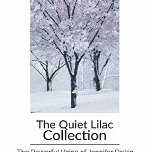 Stream episode [Ebook] The Quiet Lilac Collection: The Powerful Voice ...