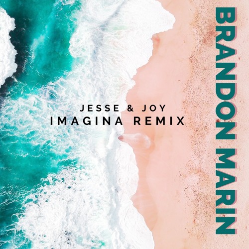 Stream Jesse & Joy - Imagina (Brandon Marin Remix) by Brandon Marin ...