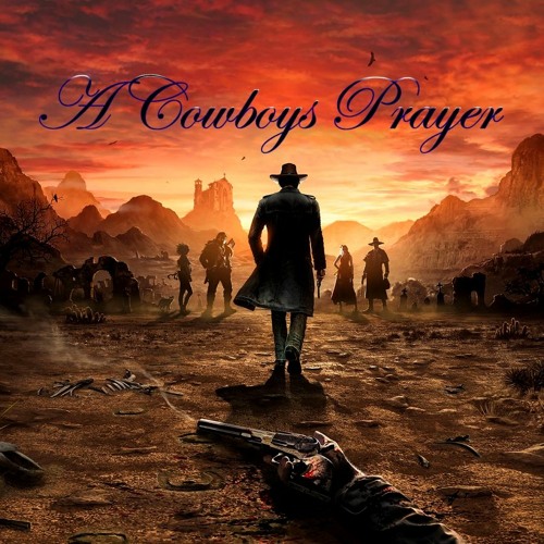 Stream A Cowboys Prayer by Jimmy Roberts Music | Listen online for free ...