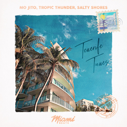 Stream Tenerife Tunes by Miami Beats | Listen online for free on SoundCloud