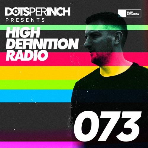 Dots Per Inch - High Definition Radio 073 2023-01-30