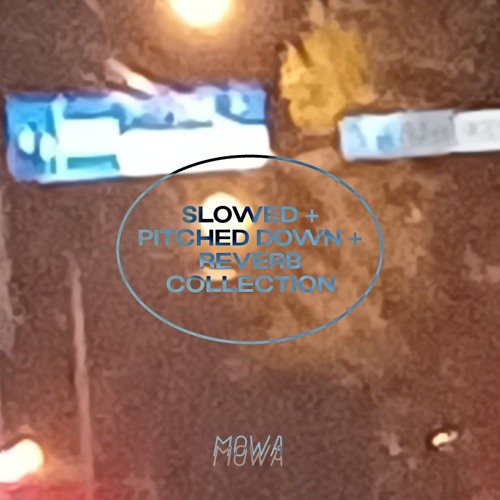 Stream MOWA | Listen to MOWA SLOWED + PITCHED DOWN + REVERB COLLECTION playlist online for free ...