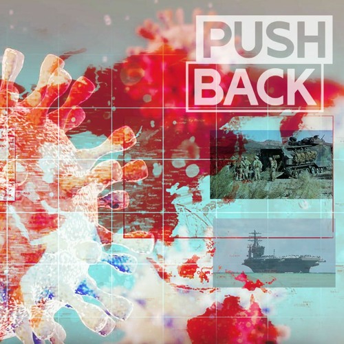 Stream US protects global empire during pandemic, not its own population by Pushback with Aaron ...