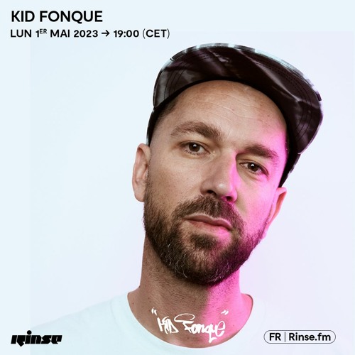Stream Kid Fonque - 1er Mai 2023 by Rinse France | Listen online for ... Stream Kid Fonque - 1er Mai 2023 by Rinse France | Listen online for ...