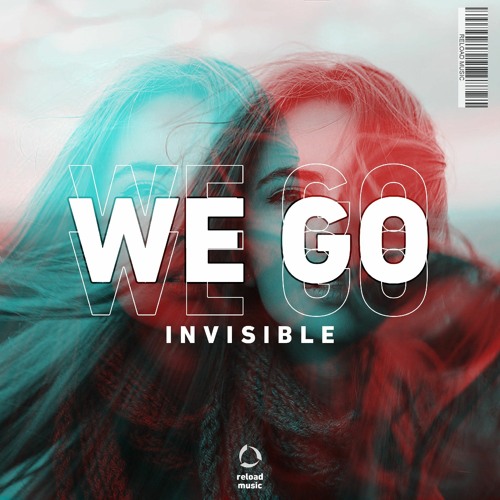 Stream Invisible - We Go by INVISIBLE | Listen online for free on ...