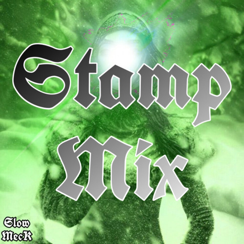 Stream StampMix 3 by SlowMeck | Listen online for free on SoundCloud