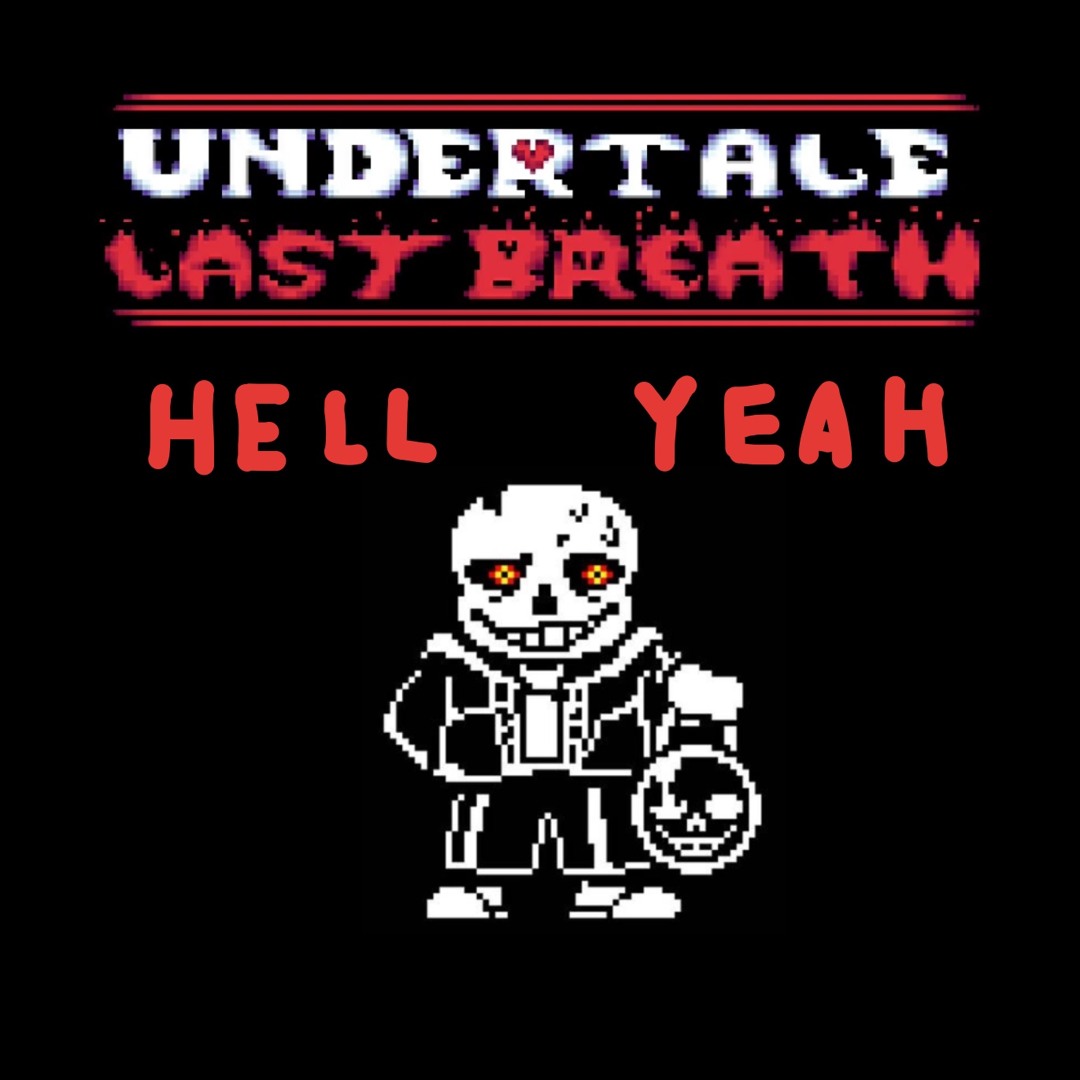 Stream Undertale Last Breath Inc. UST - Phase 23: Hell Yeah by Lcrcl ...