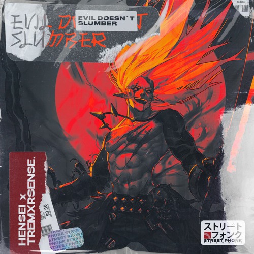 Stream HENSEI & TREMXRSENSE. - EVIL DOESN'T SLUMBER by Street Phonk ...