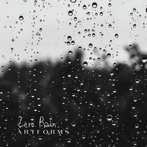 Stream Zero Rain by Artforms | Listen online for free on SoundCloud