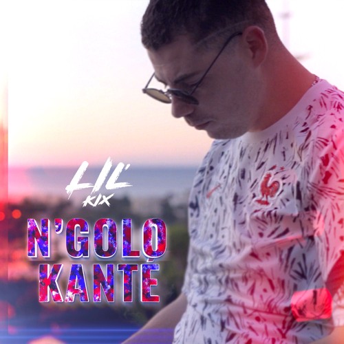 Stream N'Golo Kanté by Lil'Kix Officiel | Listen online for free on ...