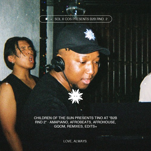 Stream TINO AT "B2B RND 2" · AMAPIANO, AFROBEATS, AFROHOUSE, GQOM ...