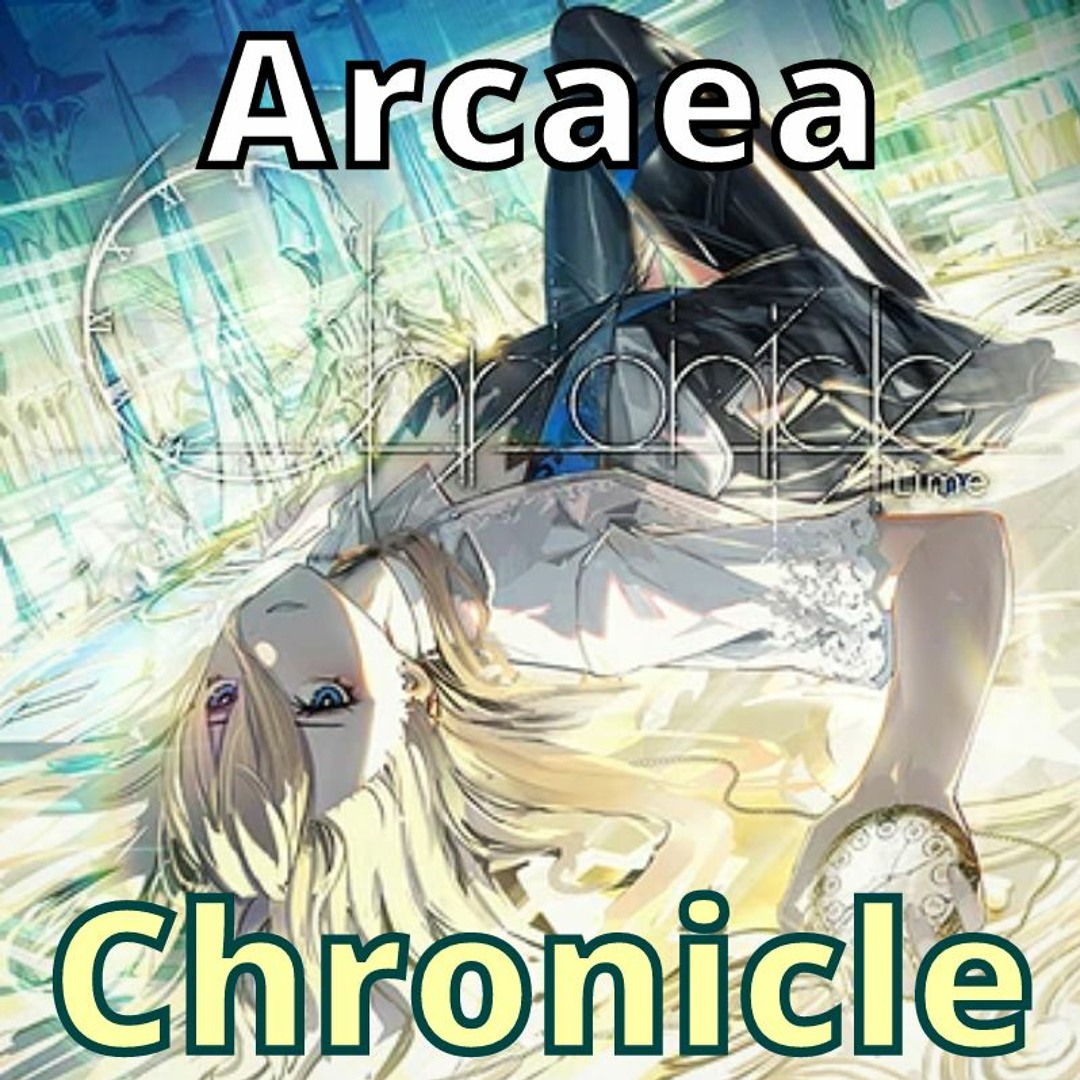 Stream 《Chronicle》- Lime 『Arcaea』 🎵 by 🎵RhythmGameContent🎵(2ndAccount) | Listen online for free ...