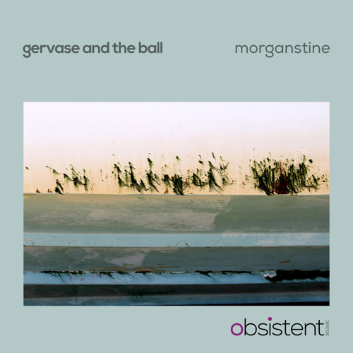 Stream Touching Heaven and Earth – Morganstine by Obsistent Music ...