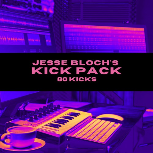 Stream JESSE BLOCH'S KICK PACK (80 KICKS) *link in description* by ...