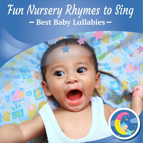 Stream Best Baby Lullabies Listen To Fun Nursery Rhymes To Sing To stream-best-baby-lullabies-listen-to-fun-nursery-rhymes-to-sing-to