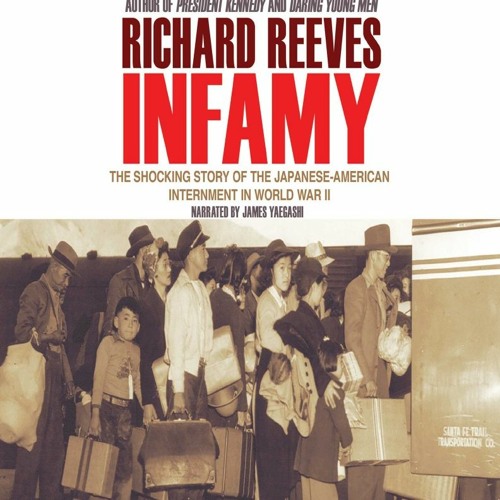Stream DOWNLOAD/PDF Infamy: The Shocking Story of the Japanese American ...