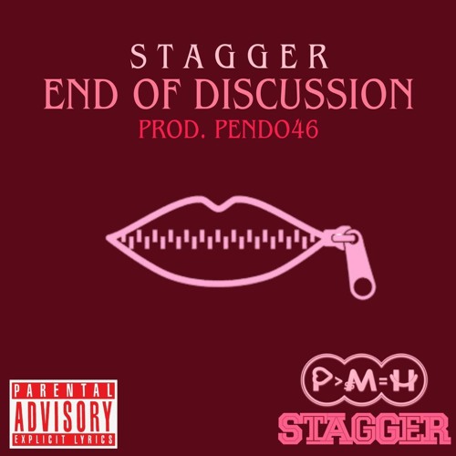 Stream END OF DISCUSSION by Stagger | Listen online for free on SoundCloud