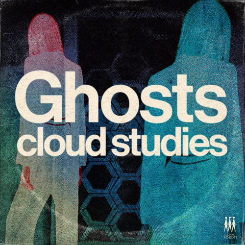 Stream Ghosts by Cloud Studies | Listen online for free on SoundCloud