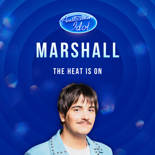Stream The Heat Is On (Australian Idol Performance) by Marshall ...