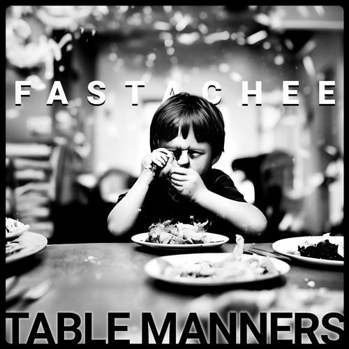 Stream Table Manners by fastachee | Listen online for free on SoundCloud