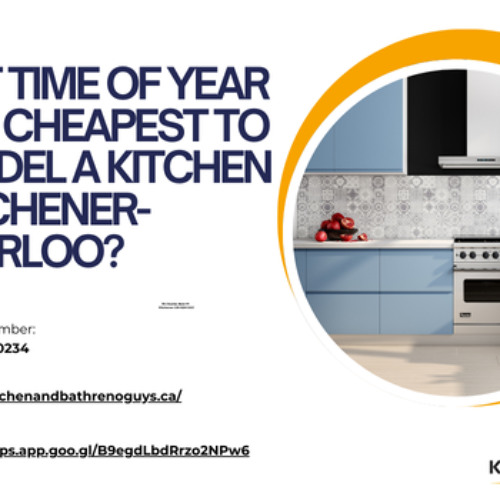 Stream When’s the Cheapest Time to Remodel Your Kitchen in Kitchener ...