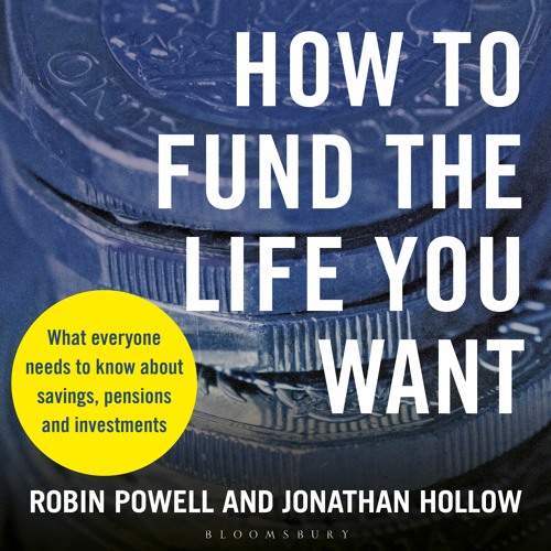 Stream How to Fund the Life You Want by Robin Powell & Jonathan Hollow ...