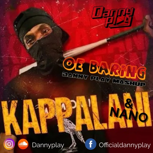 Stream Lando Kapalani & Nano - Oe Baring (Danny Play Mashup) by ...