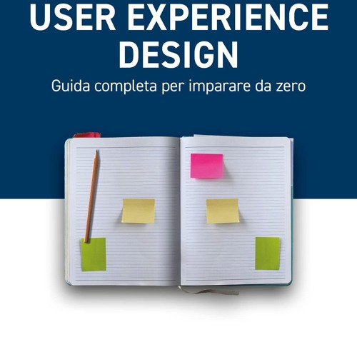 Stream [READ] User Experience Design: Guida completa per imparare da zero from ZayneHayden034 ...