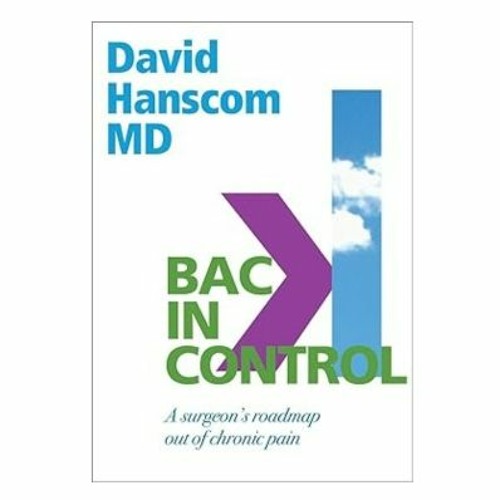Stream Podcast 1049: Back in Control with Dr. David Hanscom by Inside ...